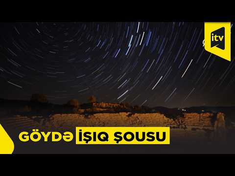 Türkiyə səmasında möhtəşəm meteor yağışı