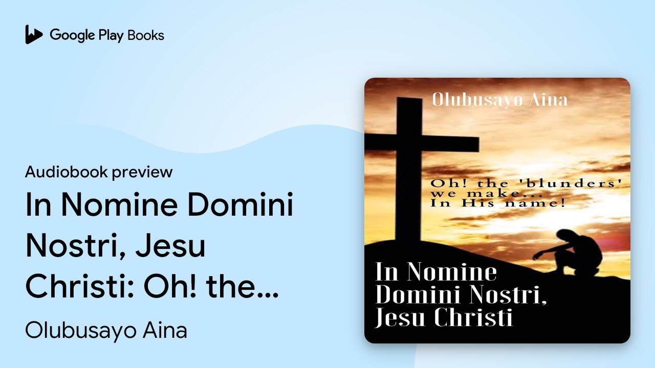In Nomine Domini Nostri, Jesu Christi: Oh! the… by Olubusayo Aina ...