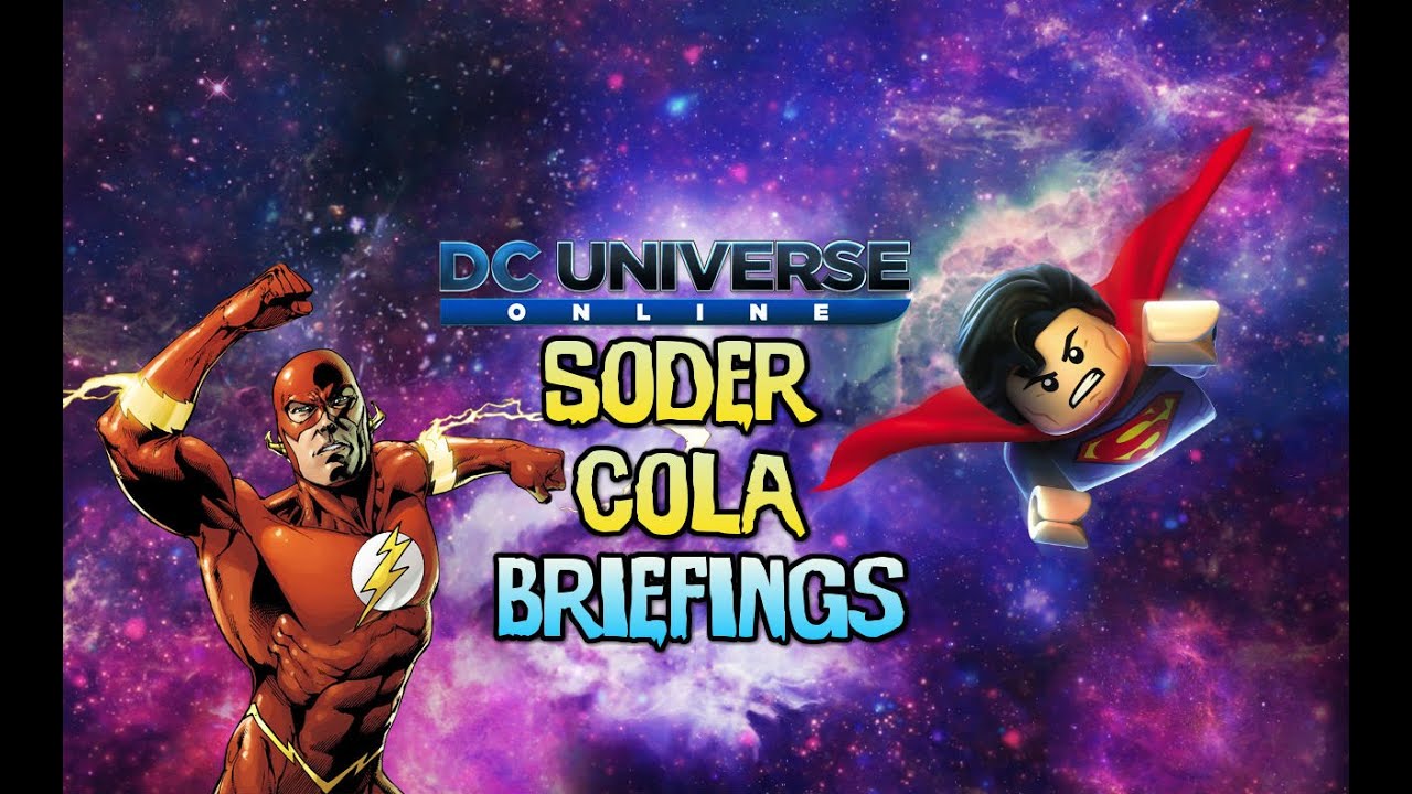 Dc Universe Online: Soder Cola Briefings - YouTube