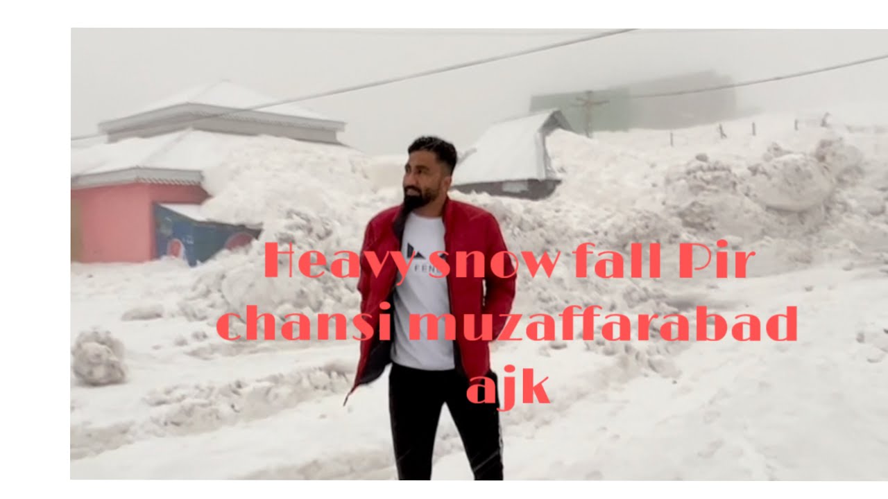 Traveling too muzaffarabad ajk pir chansi heavy snow fall - YouTube