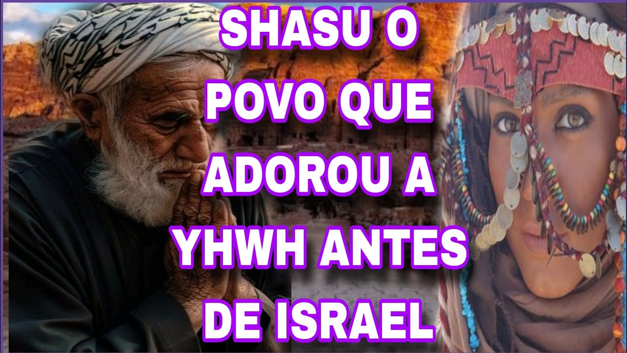 SHASU O POVO QUE ADOROU A YHWH ANTES DE ISRAEL O MISTÉRIO DO CULTO A ...