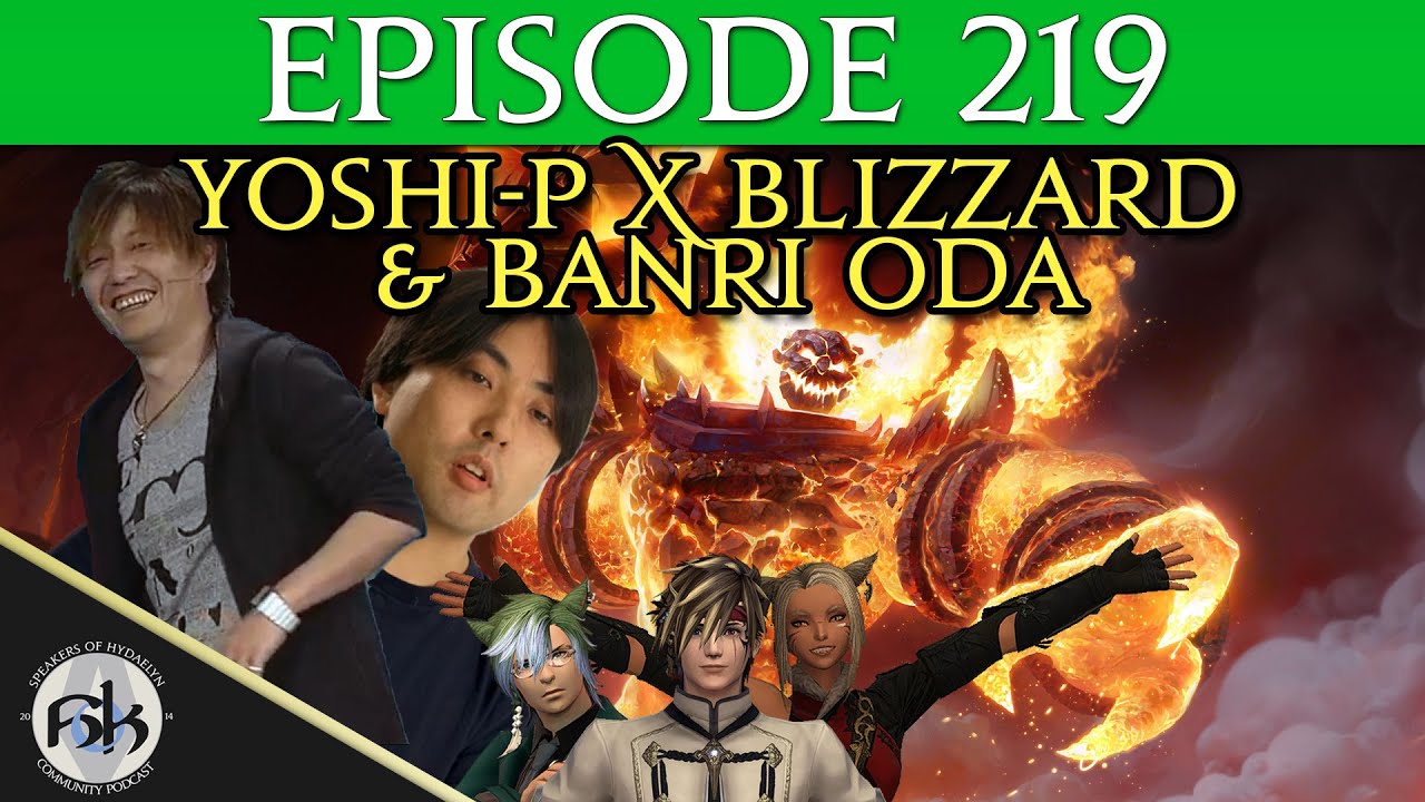[FFXIV] Yoshi-P x Blizzard & Banri Oda Interview | SoH | #219 - YouTube