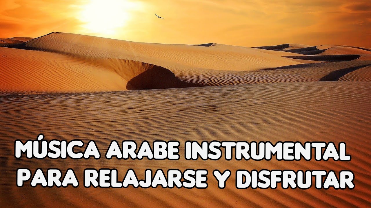 Música Arabe Instrumental, para disfrutar. - YouTube