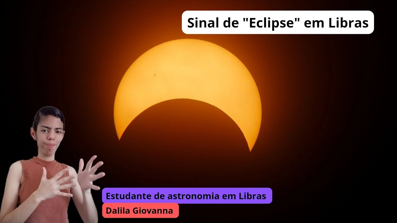 Sinal de "Eclipse" em Libras | Astronomia em Libras - YouTube