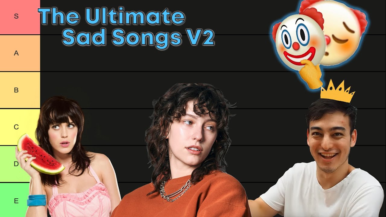 The Ultimate Sad Song Tier List v2 (ft. My Roommate) - YouTube