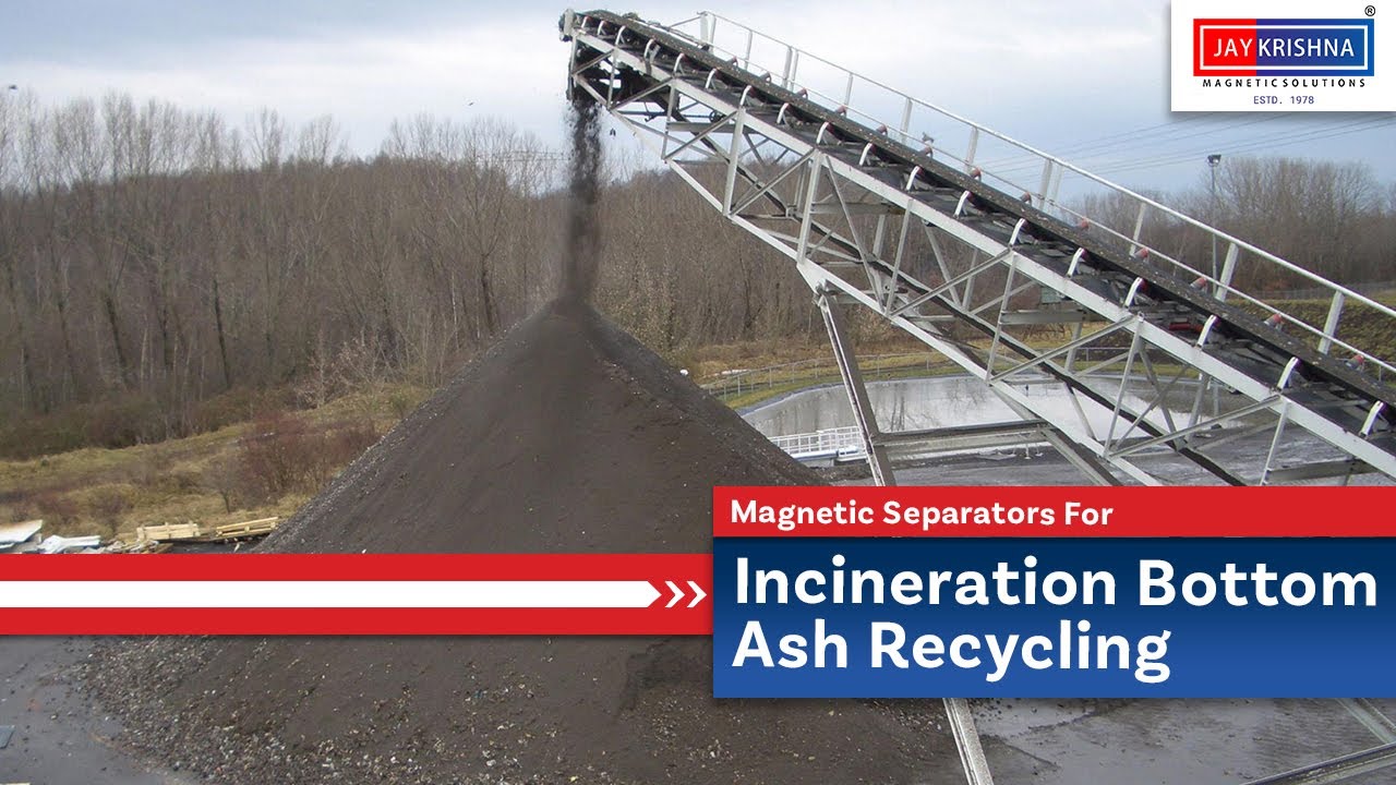 Magnetic Separators For Incineration Bottom Ash Recycling - Jaykrishna ...