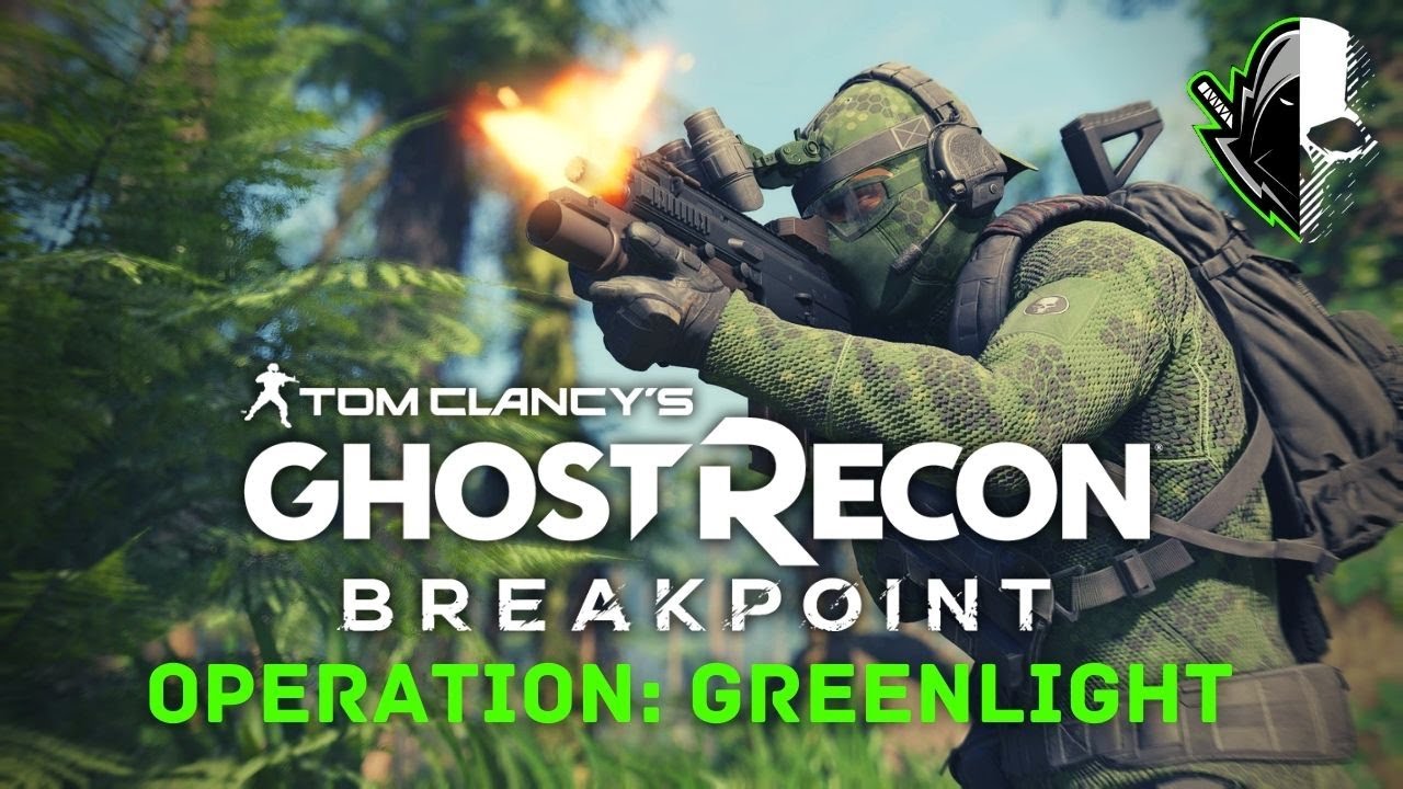 Operation: Greenlight • Ghost Recon Breakpoint • All-Out Assault ...