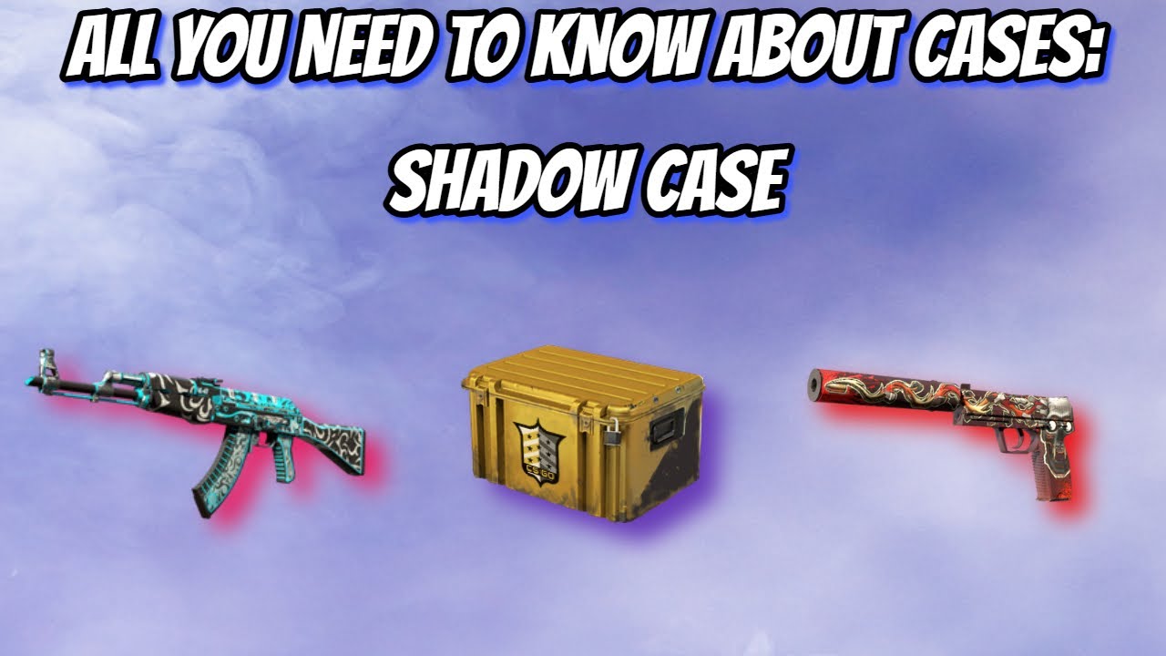 ALL YOU need to know about CSGO Cases (Shadow Case) - YouTube