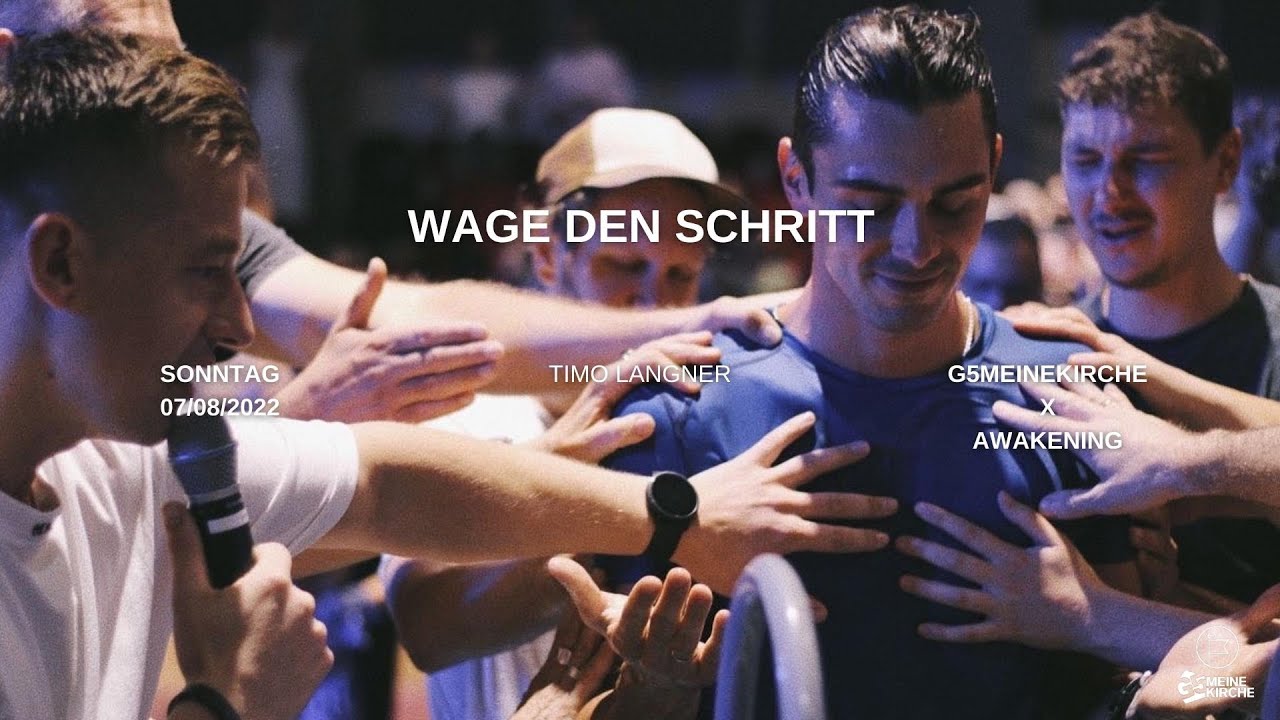 Wage den Schritt - Timo Langner - Taufgottesdienst #awakeningeurope # ...