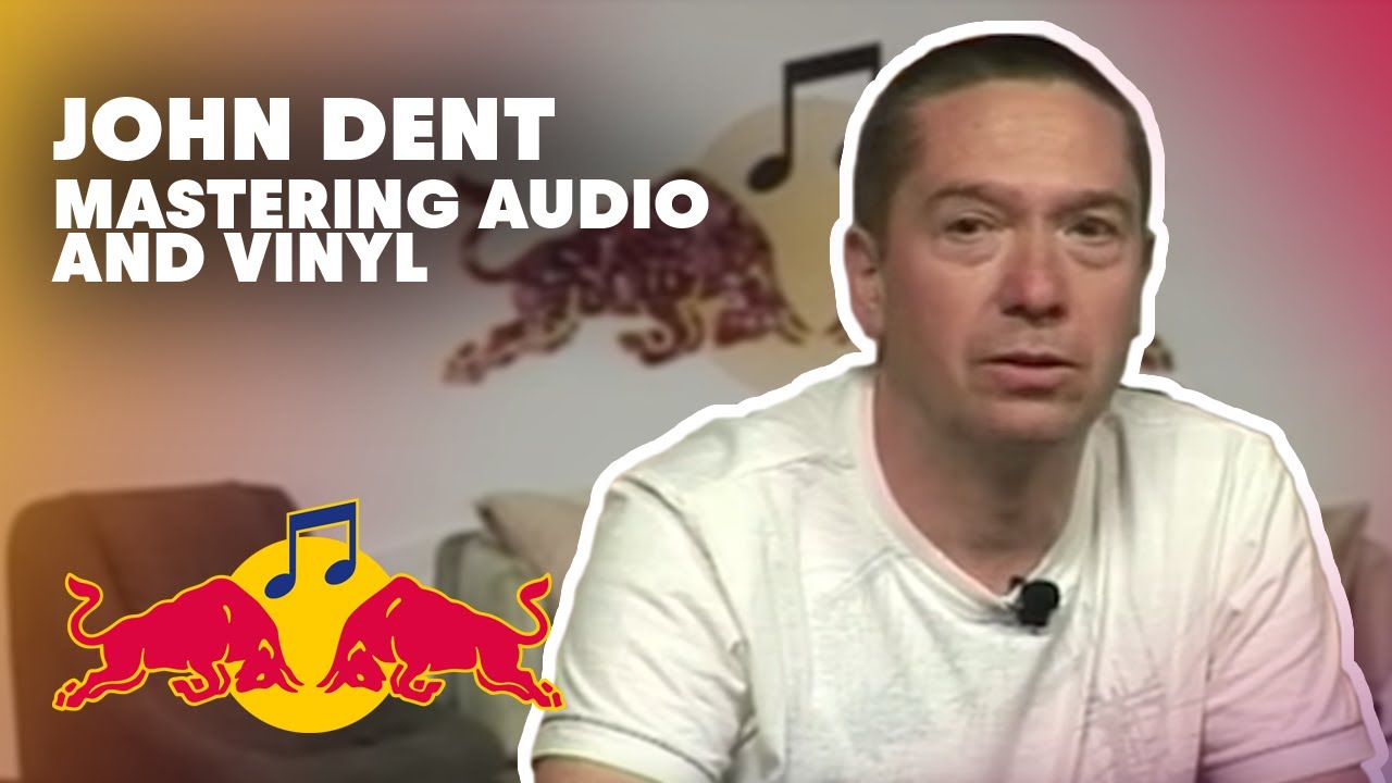 John Dent on Mastering Audio and Vinyl | Red Bull Music Academy - YouTube