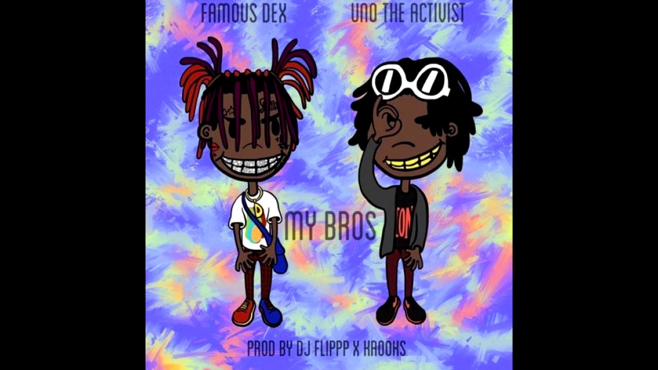 Famous Dex - My Bros (feat. UnoTheActivist) - YouTube