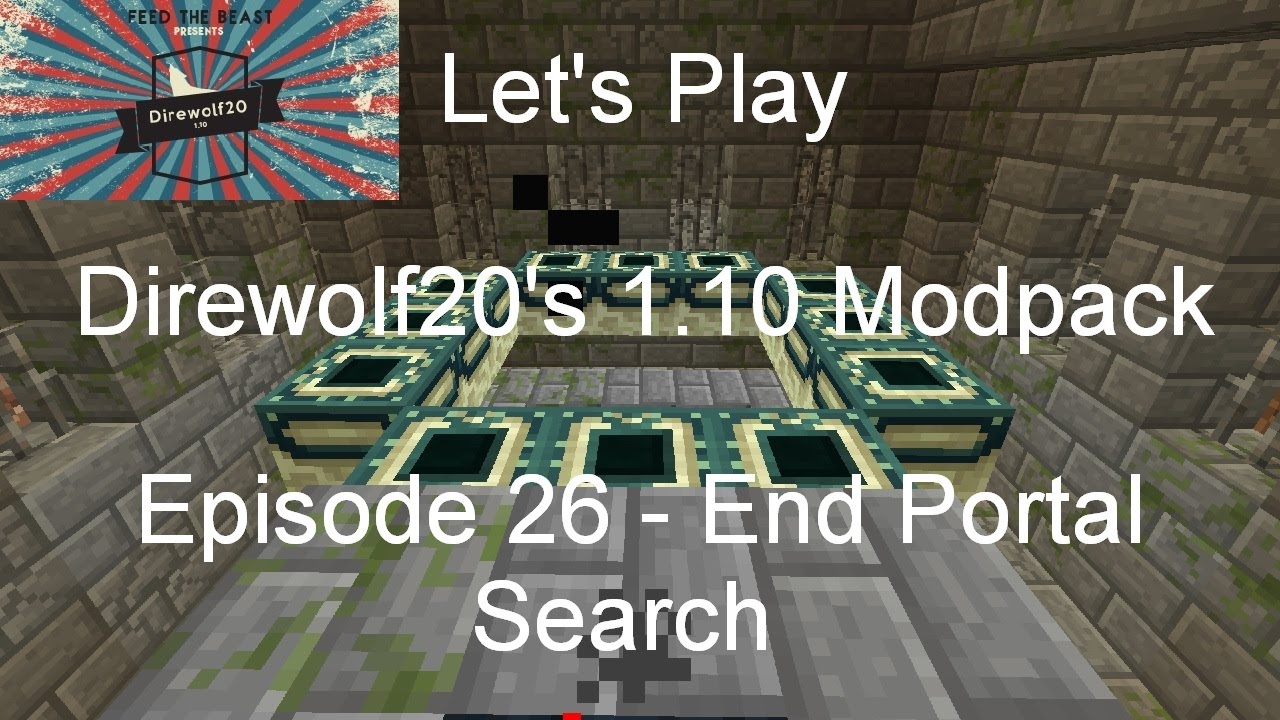 Let's Play Direwolf20's 1.10 Modpack Episode 26 - End Portal Search ...