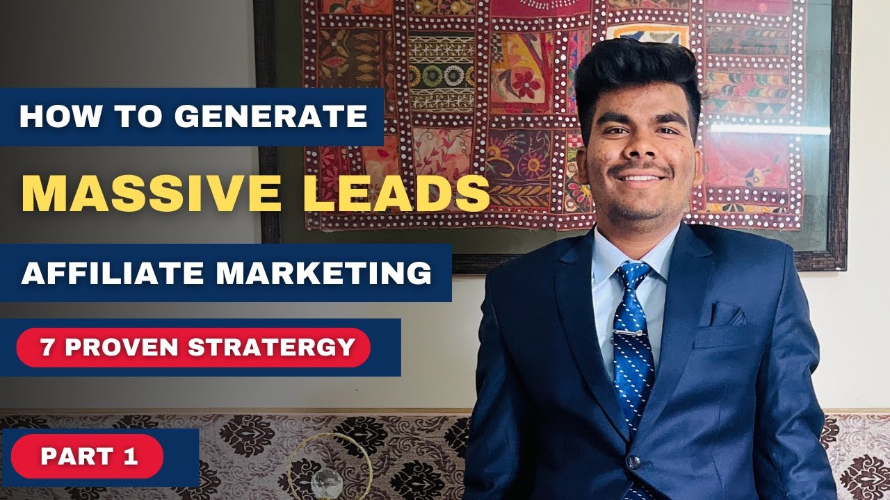 How To Generate Massive Leads in Affiliate Marketing| 7 Proven Growth ...