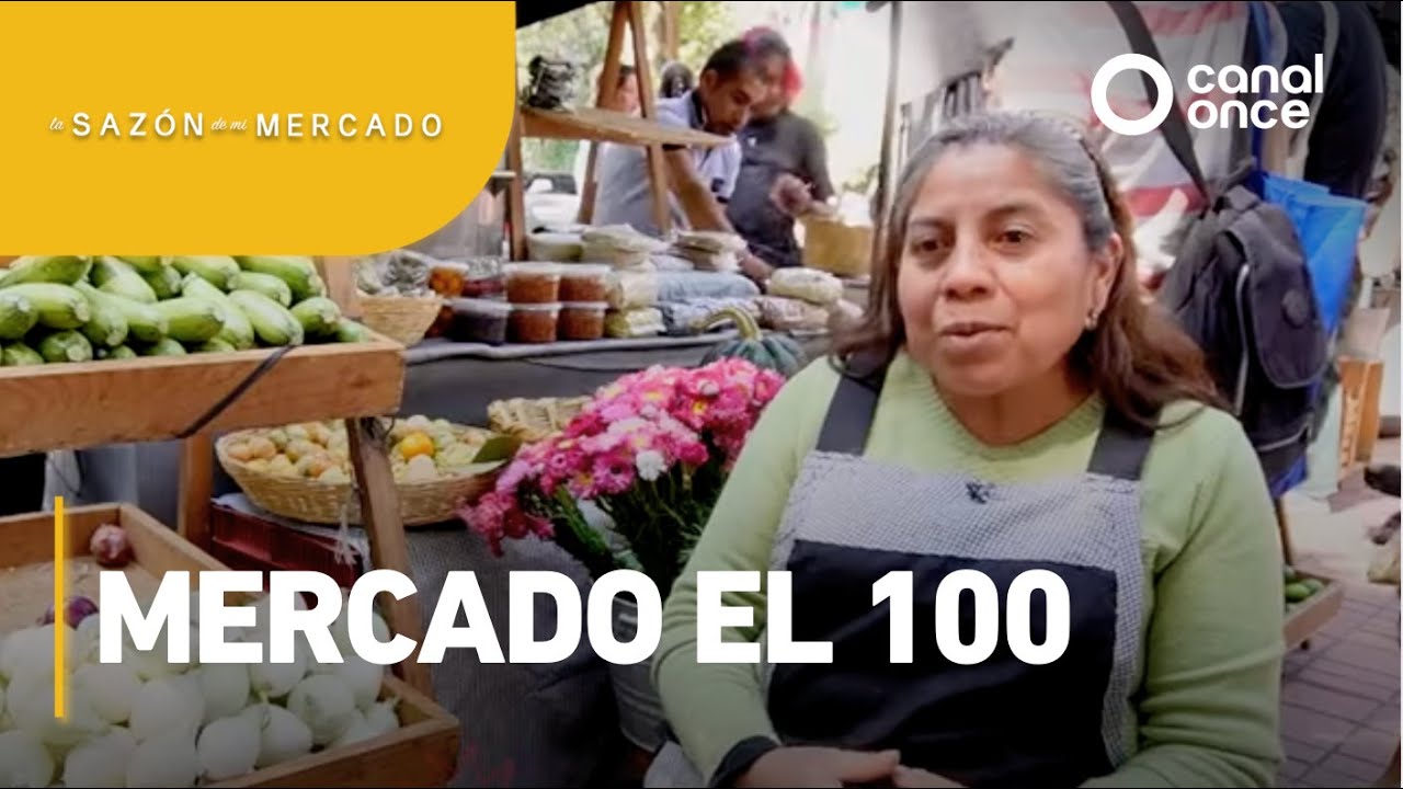 La sazón de mi mercado - Mercado el 100 (24/04/2025) - YouTube