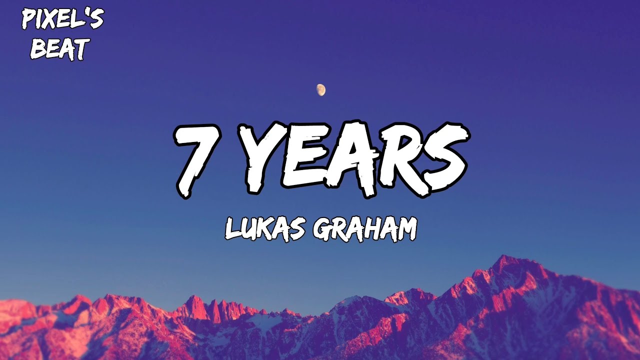 7 Years ( Lyrics ) || Song By - Lukas Graham || @Pixels_beat - YouTube