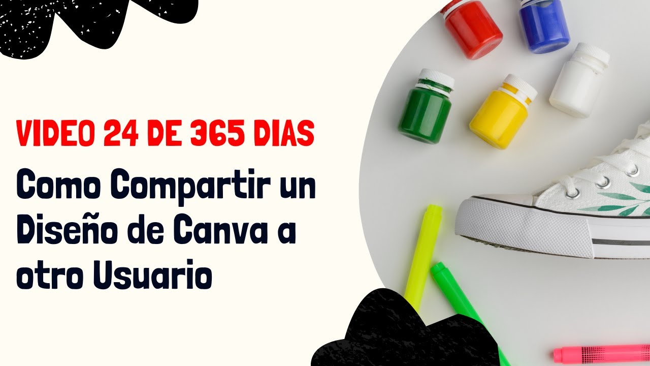 🚀 [24 DE 365] 🏆 Como Compartir un Diseño de Canva a otro Usuario - YouTube