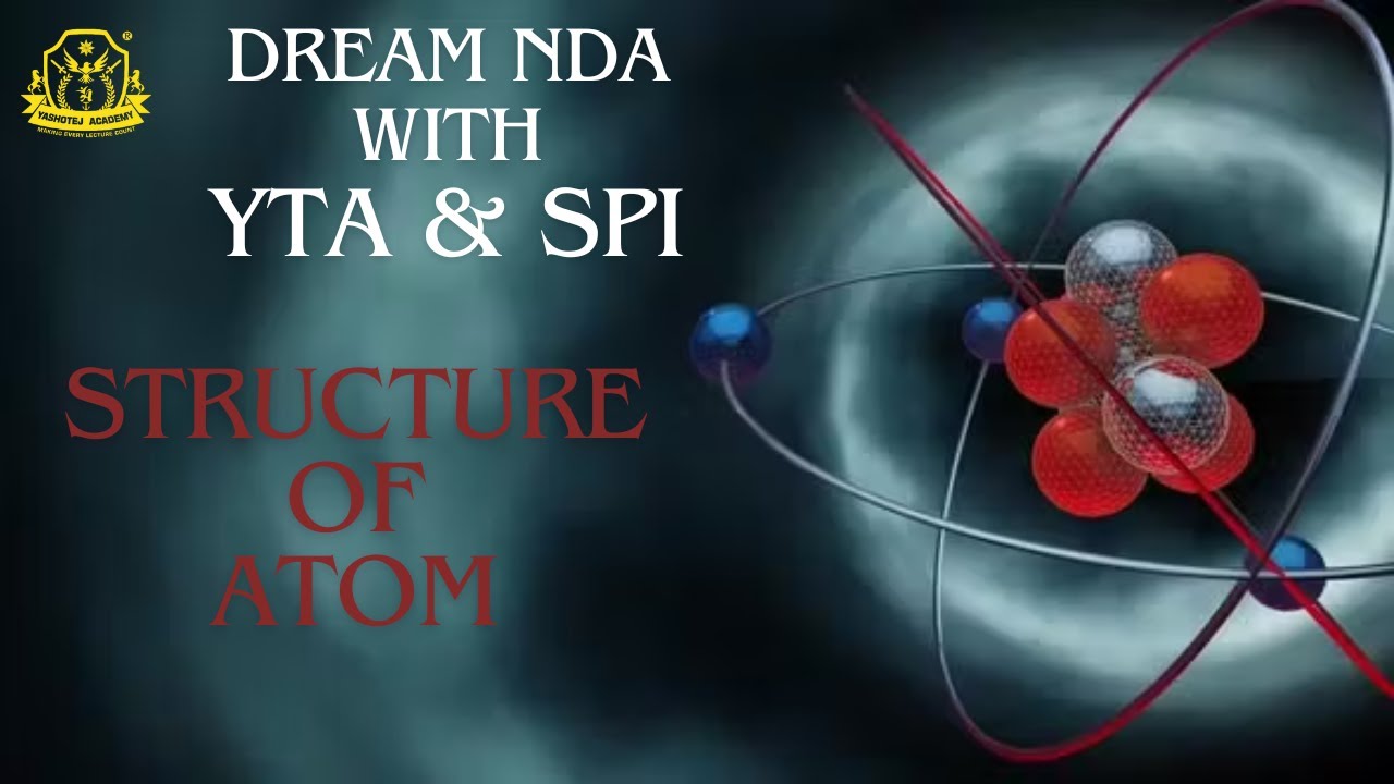 TARGET YTA AND SPI 2024 | STRUCTURE OF ATOM - YouTube