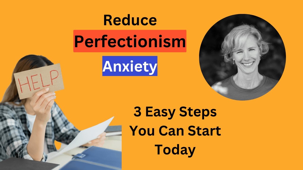 Anxiety Relief Tips | Reducing Perfectionism Anxiety - YouTube