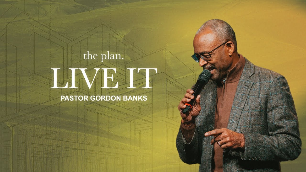LIVE IT | Pastor Gordon Banks - YouTube
