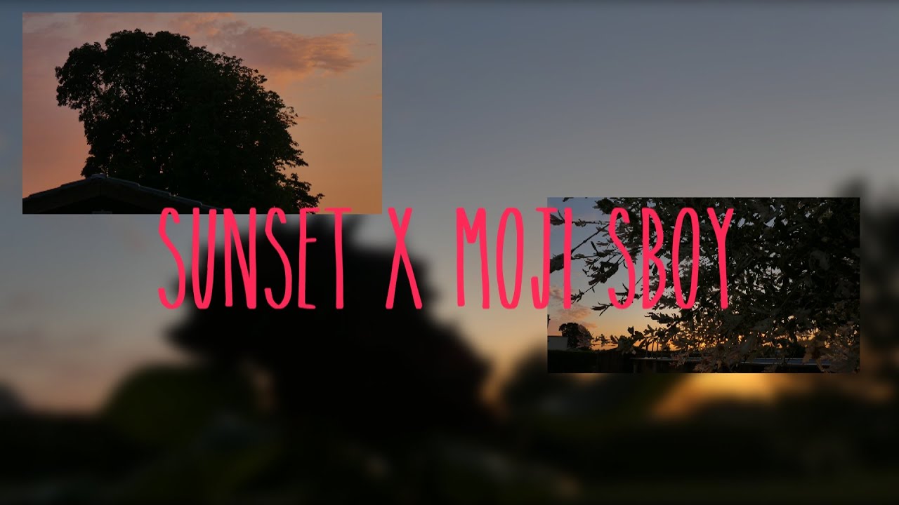 Sunset X Moji Sboy - YouTube