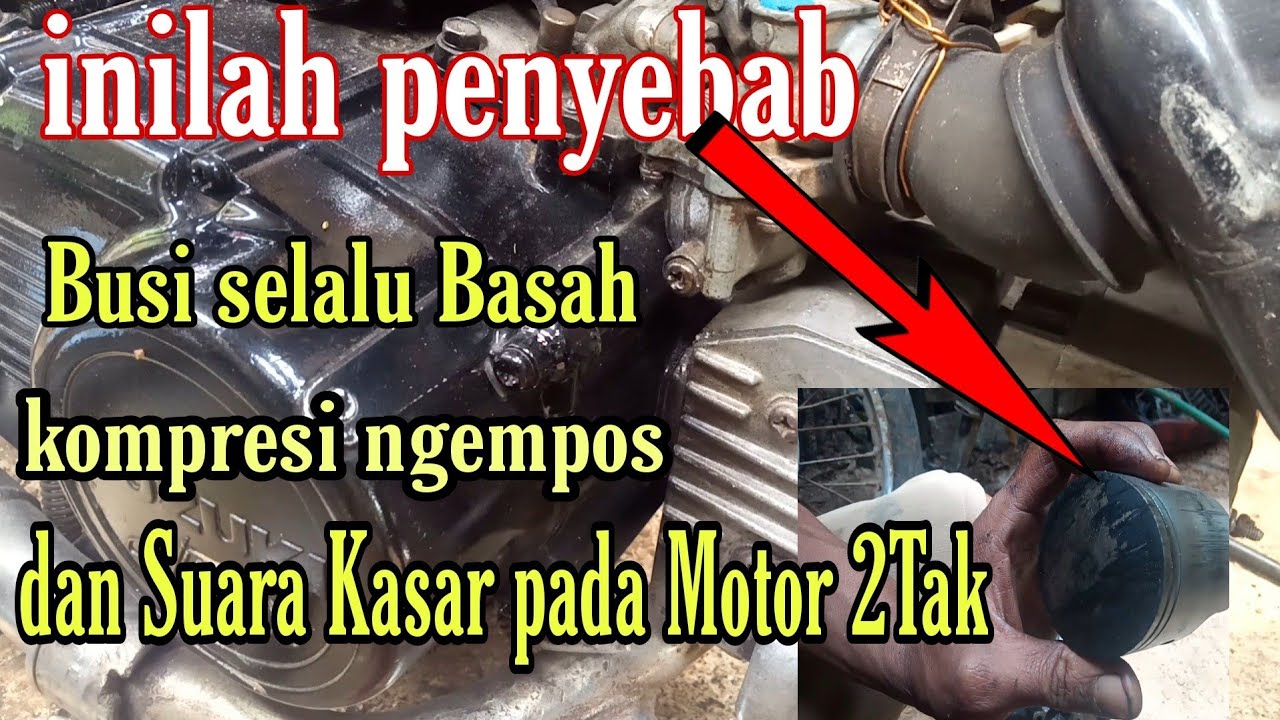 Suara Kasar di bagian Bureng Motor Rc 100 dan penyebab busi cepat mati ...