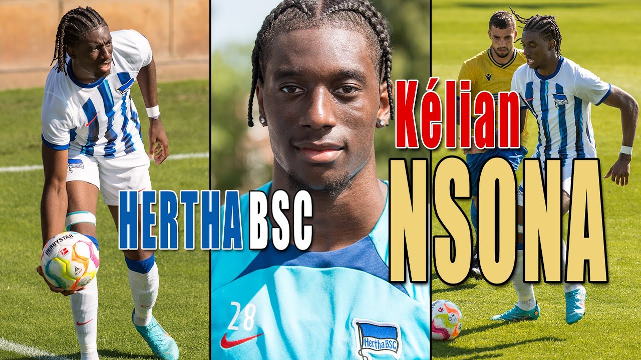 HERTHA BSC - KÉLIAN NSONA - YouTube