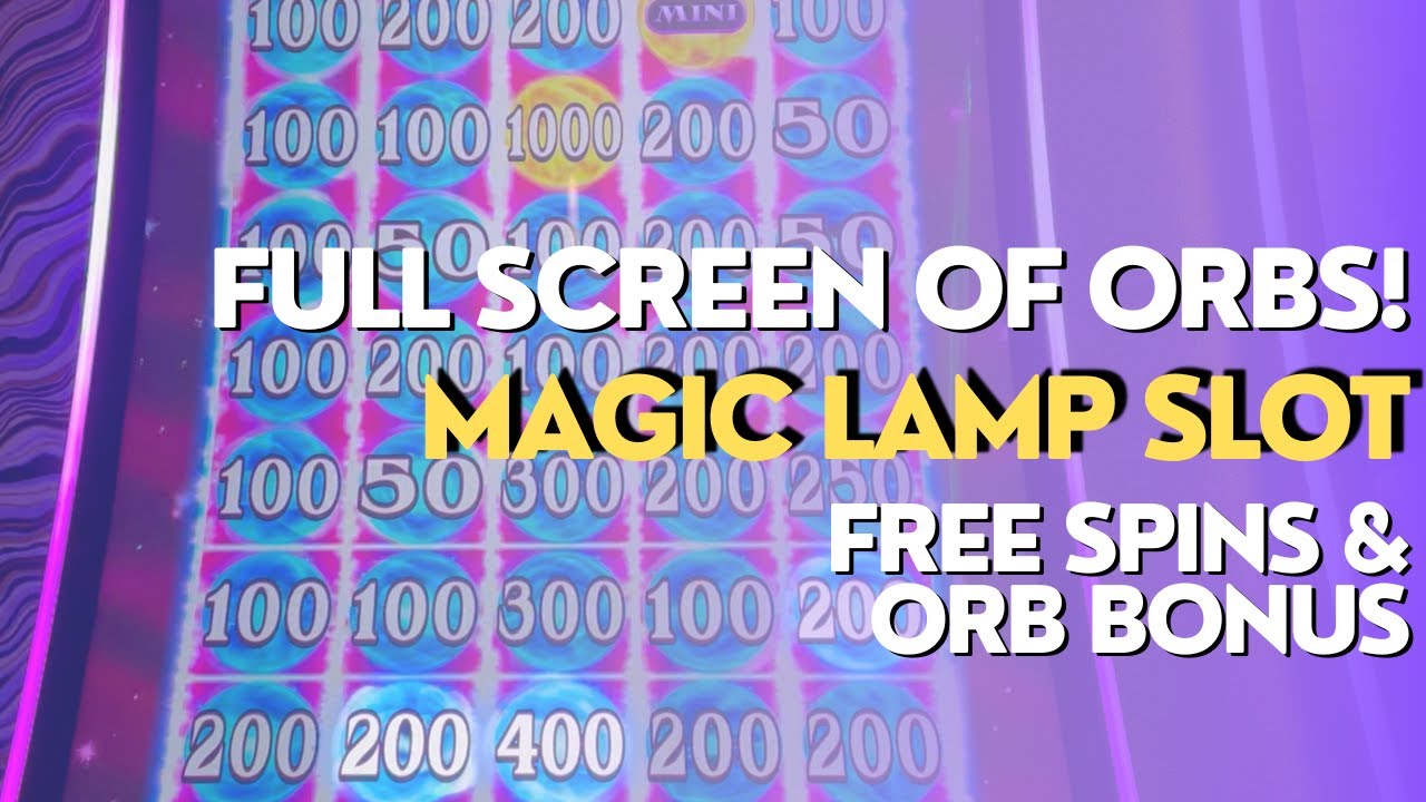 I HIT A FULL SCREEN OF ORBS ON MAGIC LAMP SLOT! - YouTube