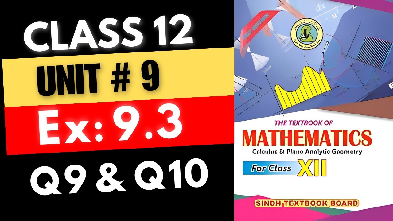 2nd Year Math Exercise 9.3 (Q9 and Q10) Chapter 9 || CONIC SECTION ELLIPSE | Class 12 Math NEW ...