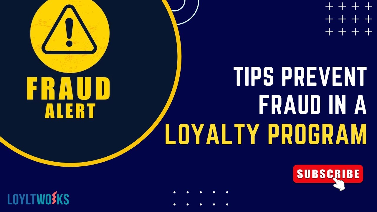 Top 7 Tips to Prevent Fraud in Your Loyalty Program [Loyalty Program Fraud Prevent Tips ...