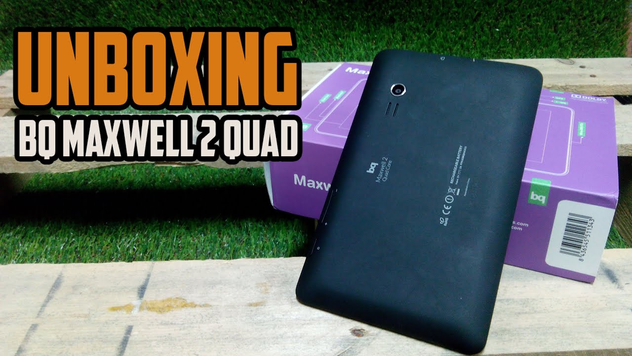 Bq Maxwell 2 Quad Core, Unboxing en Español - YouTube