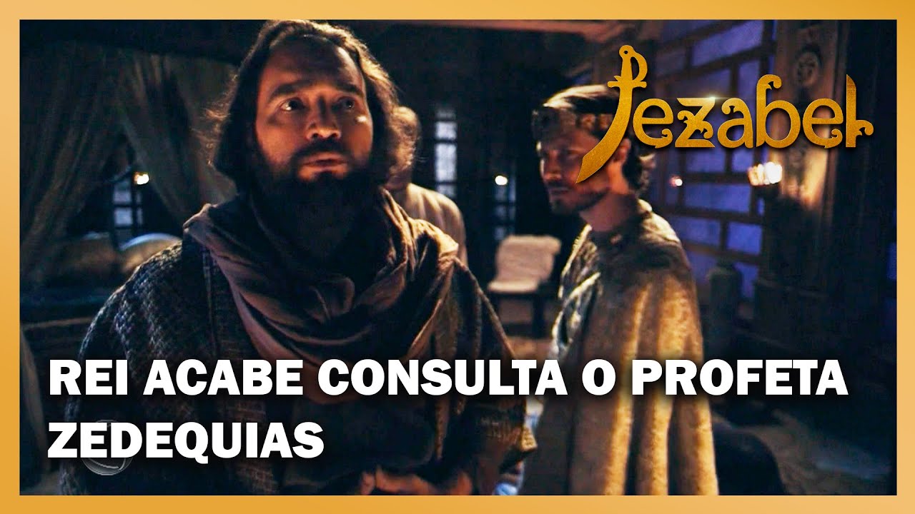 JEZABEL: Rei Acabe consulta o profeta Zedequias - YouTube