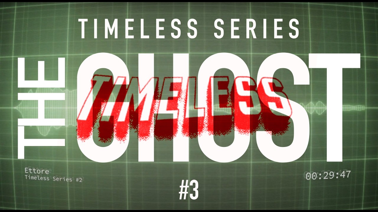 The Ghost - Timeless Series #3 - YouTube