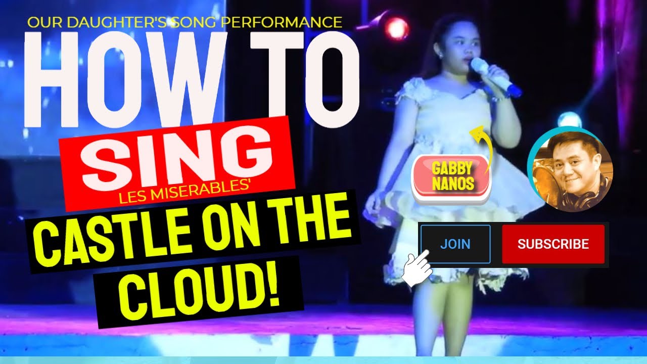HOW TO SING CASTLE ON THE CLOUD | OUR DAUGHTER GABBY SINGING LIVE ...