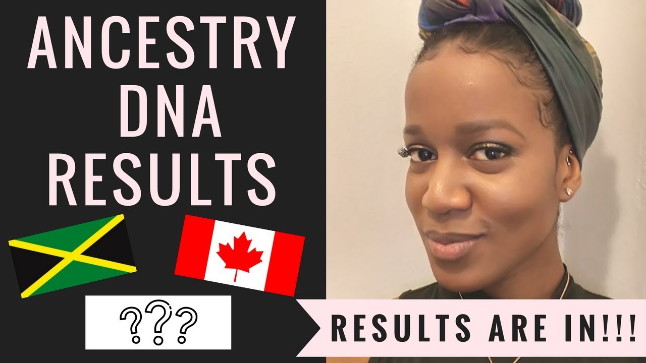 Ancestry DNA Results!! | Jamaican Canadian - YouTube