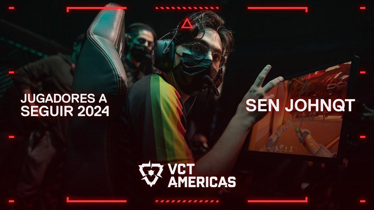 Jugadores a Seguir: SEN johnqt | #VCTAmericas 2024 | Esports | VALORANT ...
