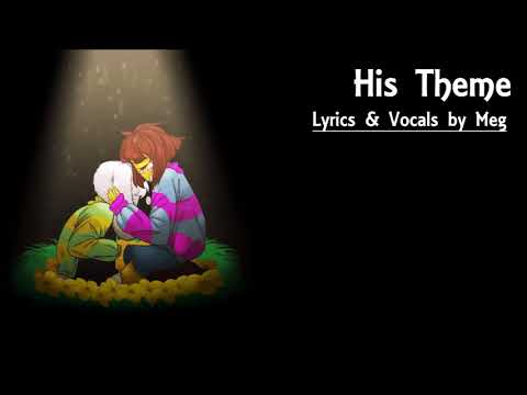 His Theme (Undertale Original Lyrics)【Meg】 - YouTube