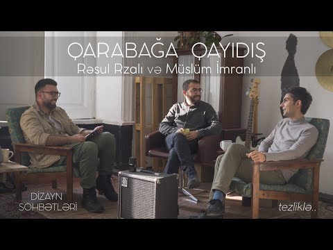 Dizayn Söhbətləri 4 - Qarabağa Qayıdış necə olmalıdır?