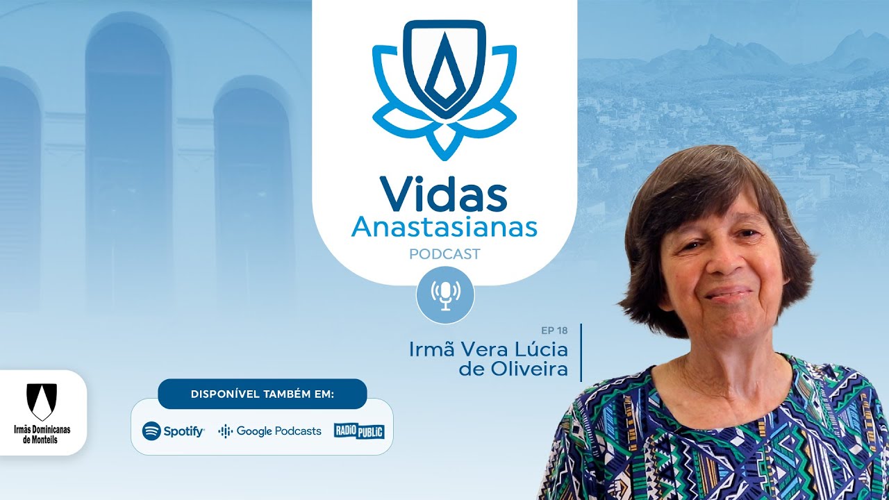 Vidas Anastasianas - Ep. 18: Irmã Vera Lúcia de Oliveira - YouTube