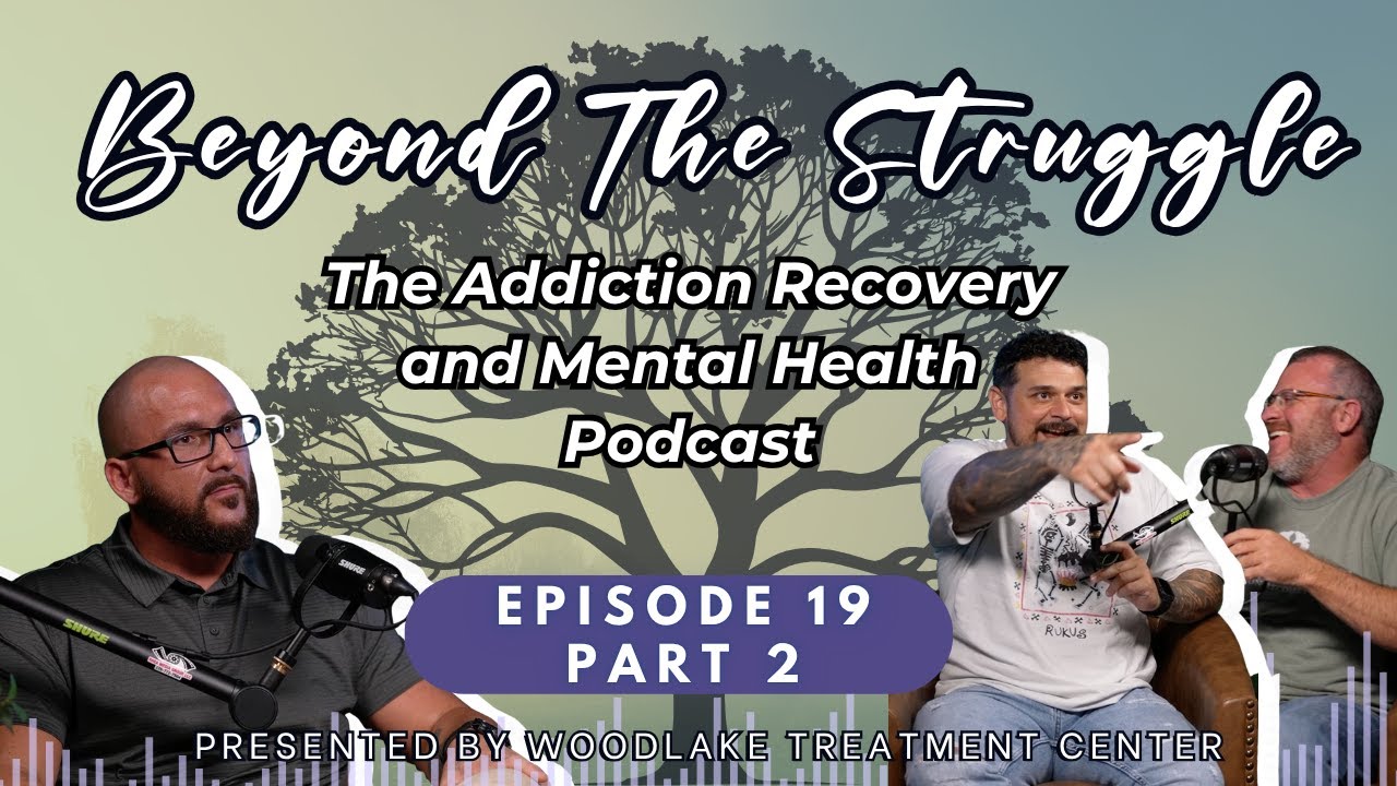Episode 19 Part 2 | Addiction Recovery and Mental Health Podcast ...
