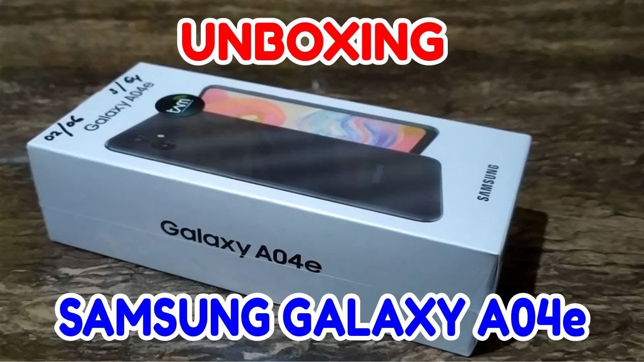 Unboxing Samsung Galaxy A04e - YouTube