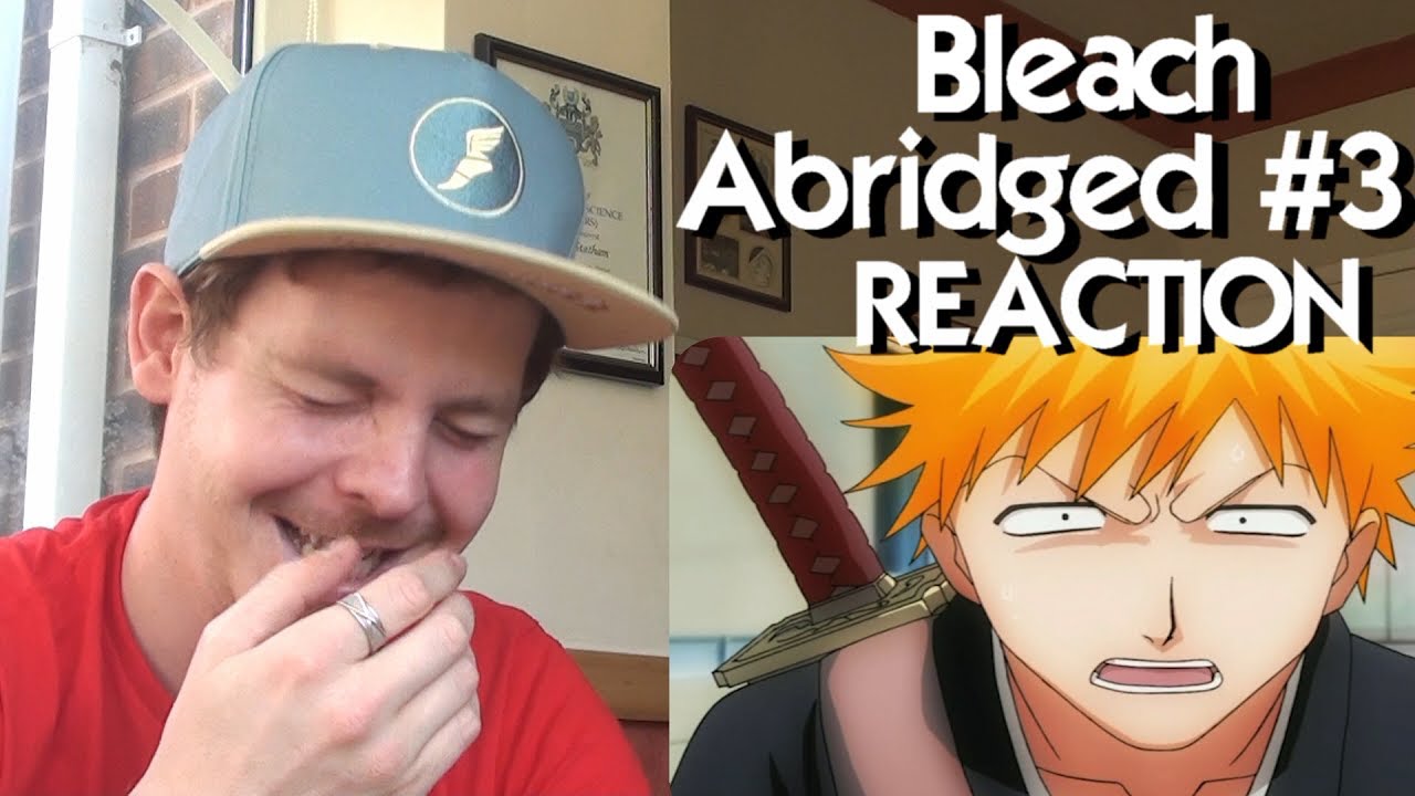 Bleach (S) Abridged Ep3 - I Can Hear You Laughing...! REACTION - YouTube