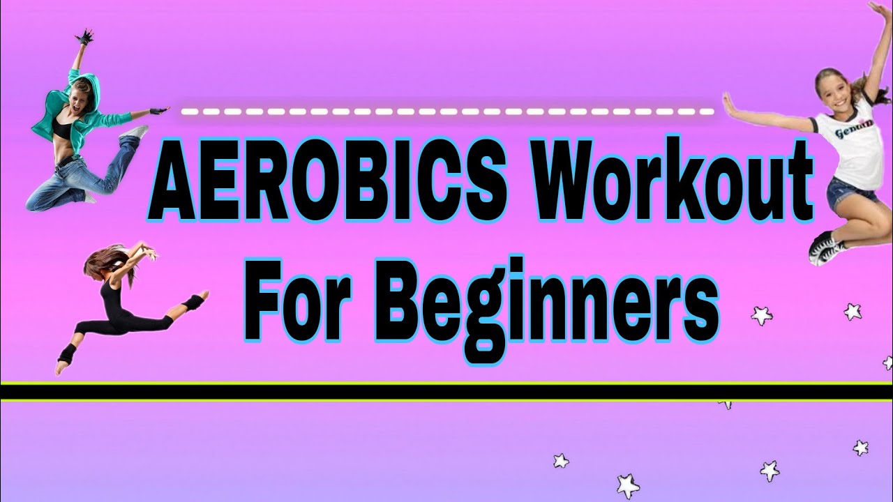 Aerobics Workout For Beginner - YouTube