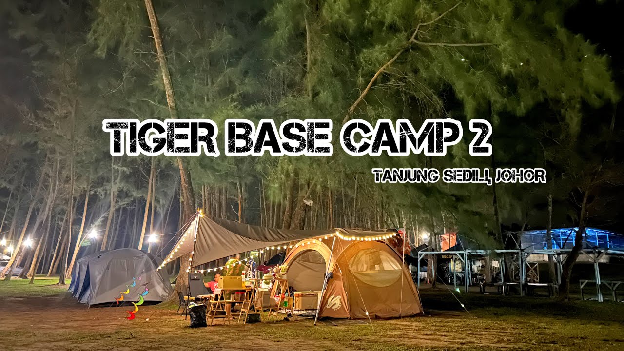 CAMPING | TIGER BASE CAMP 2 | TANJUNG SEDILI JOHOR | PAYUNG.CAMP ...