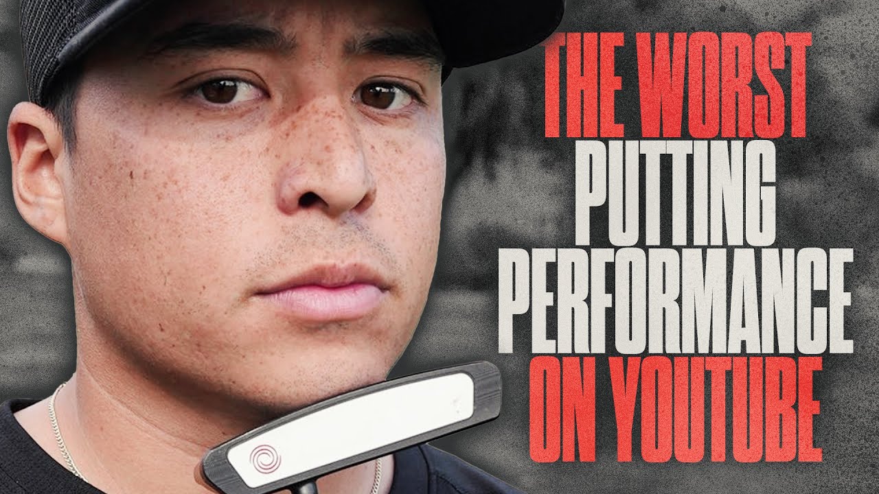 The Worst Putting Performance In YouTube History... - YouTube