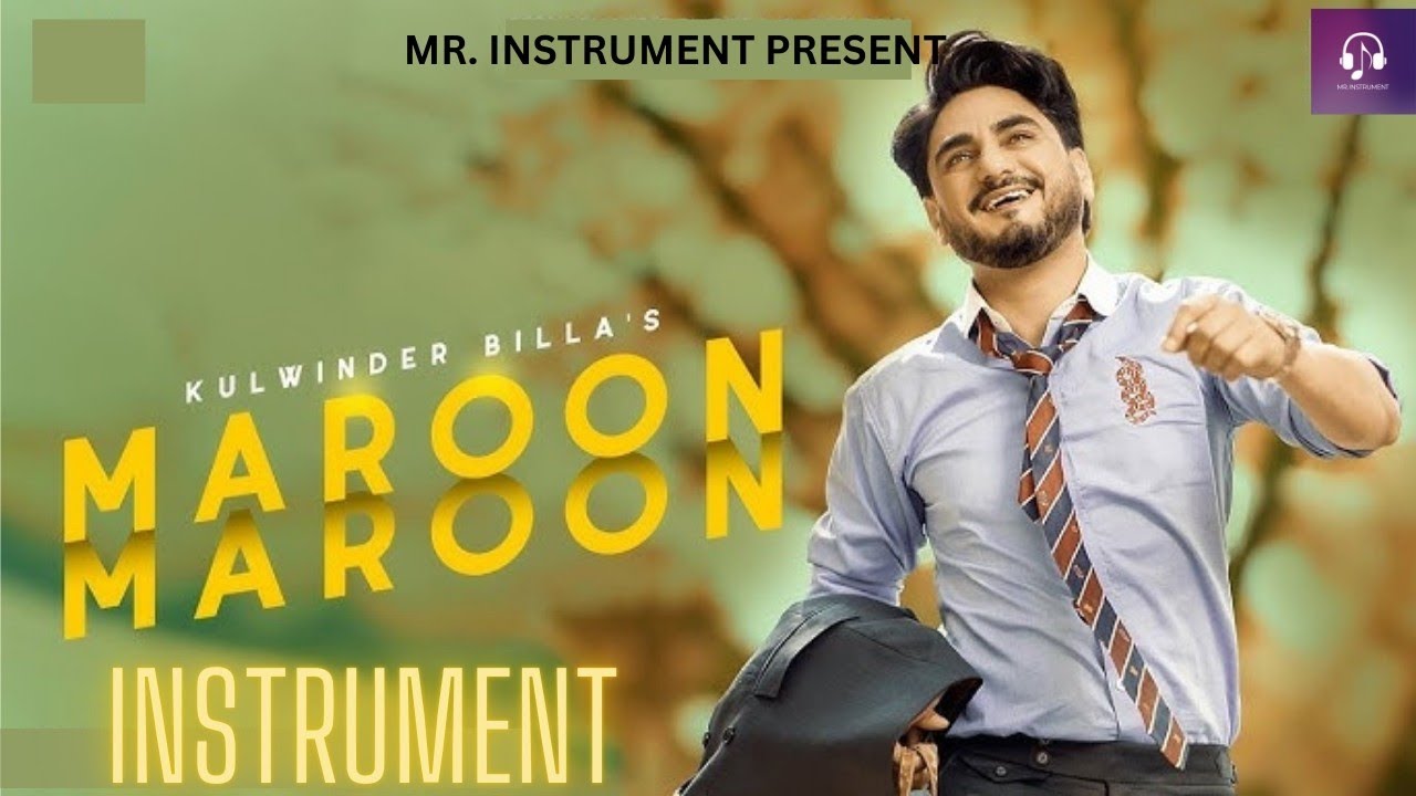Maroon Maroon (Instrument) Kulwinder Billa New Punjabi Song 2025 _ {MR ...