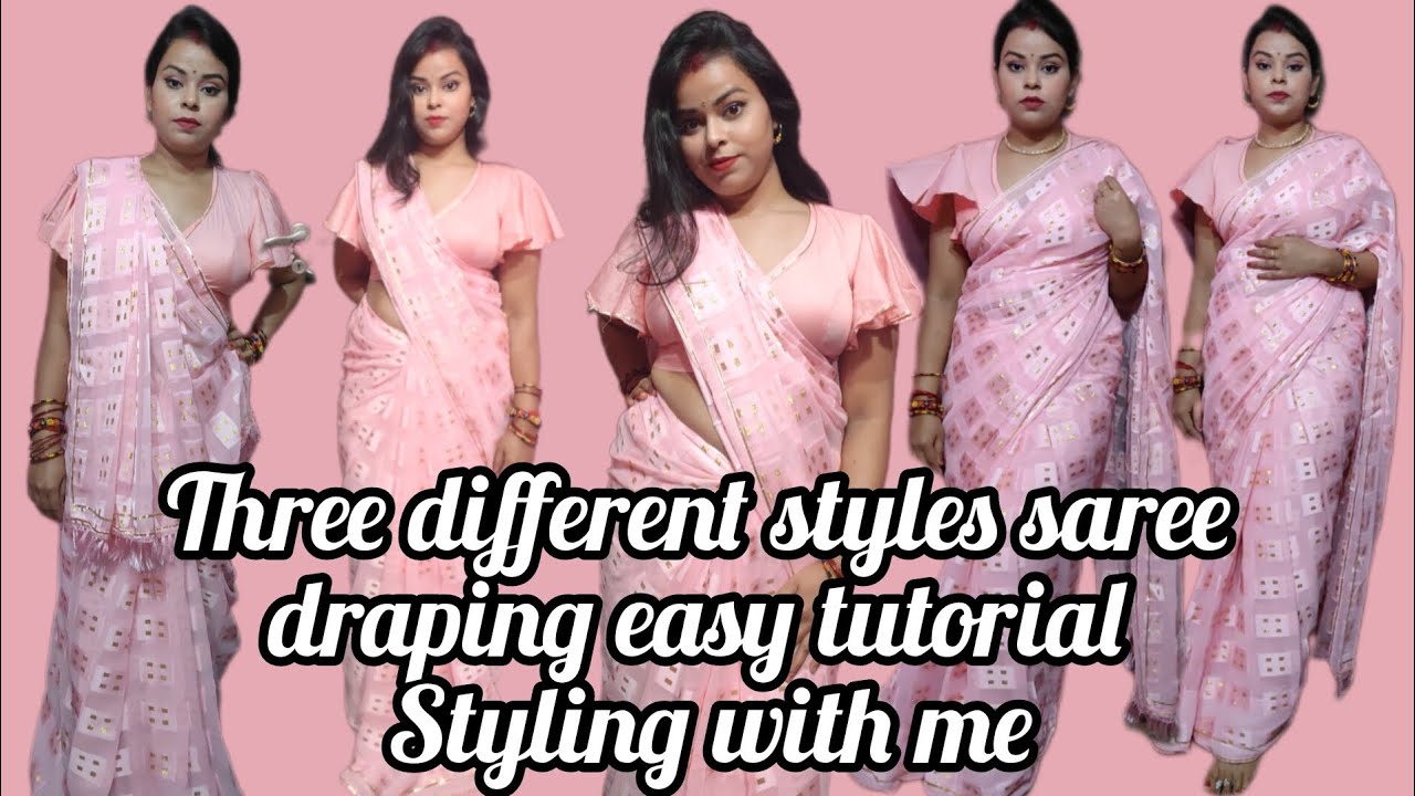 three different styles saree draping easy tutorial||saree styling ...