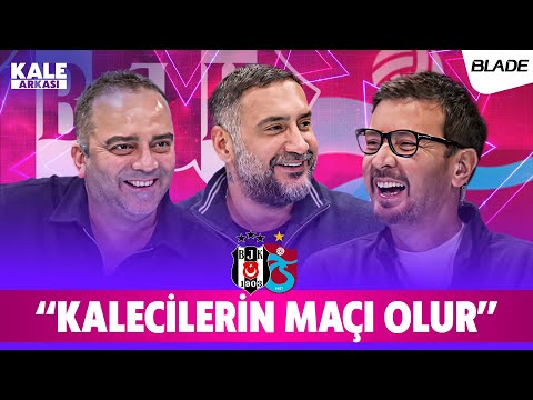 Beşiktaş-Trabzonspor Maç Önü l Ersin Düzen, Ümit Karan, Semih Şentürk