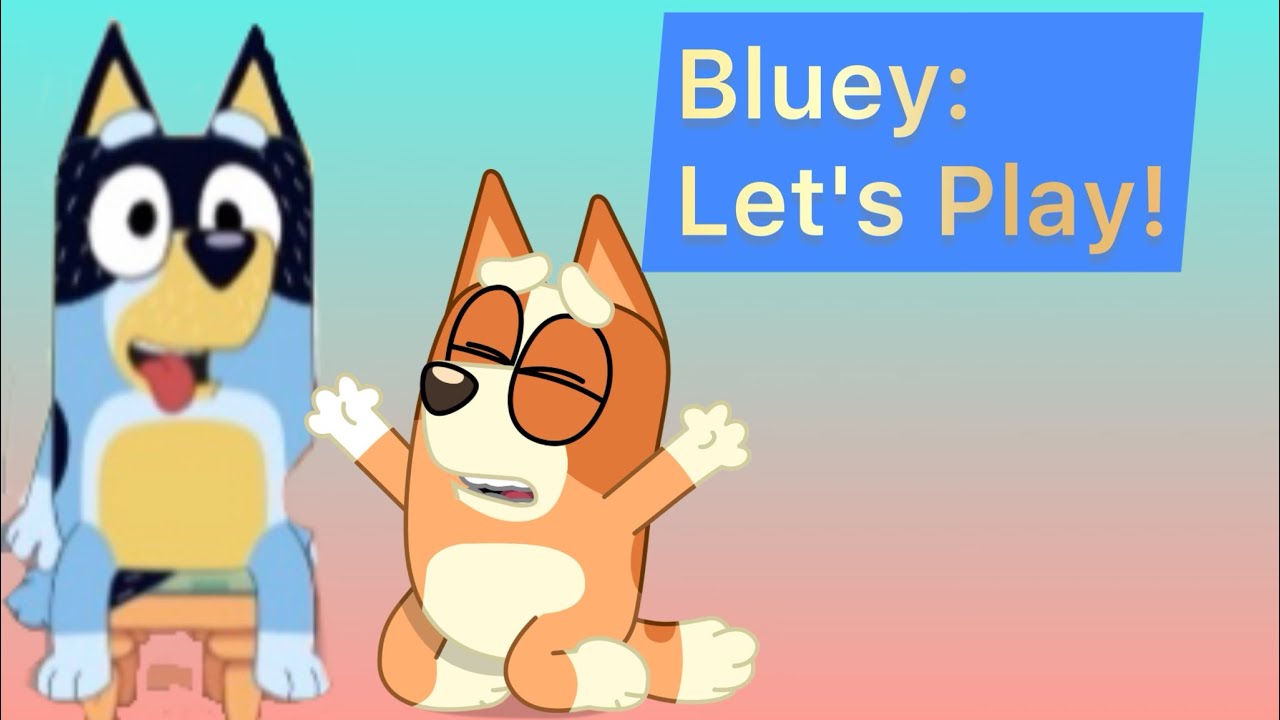 Bluey:Let's Play video game - YouTube