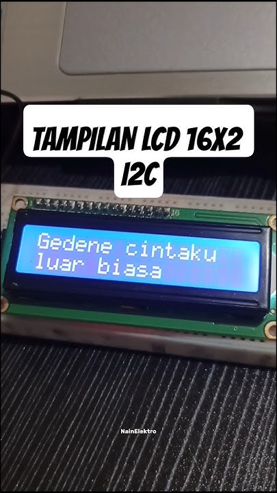 LAYAR LCD 16x2 I2C DENGAN ARDUINO UNO || MENAMPILKAN LIRIK LAGU - YouTube