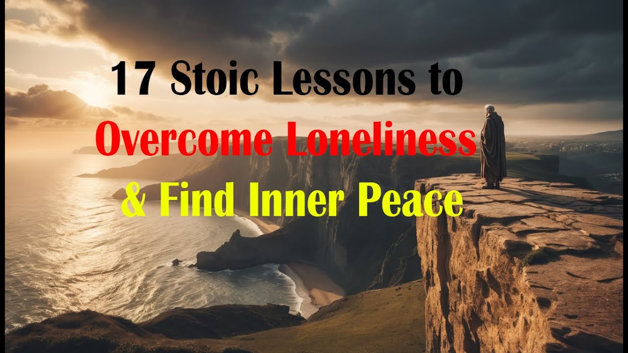 17 Powerful Stoic Lessons to Overcome Loneliness & Depression ...